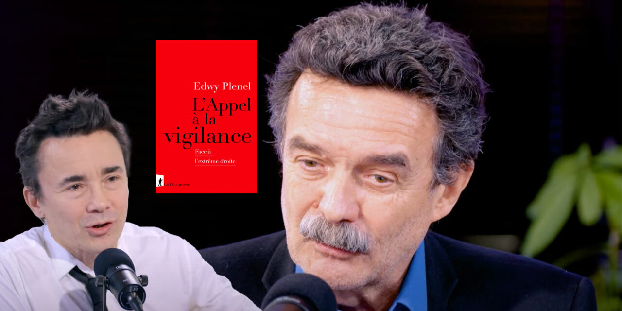 Face à l’extrême-droite : l’étendard de l’égalité | Edwy Plenel, Julien ...