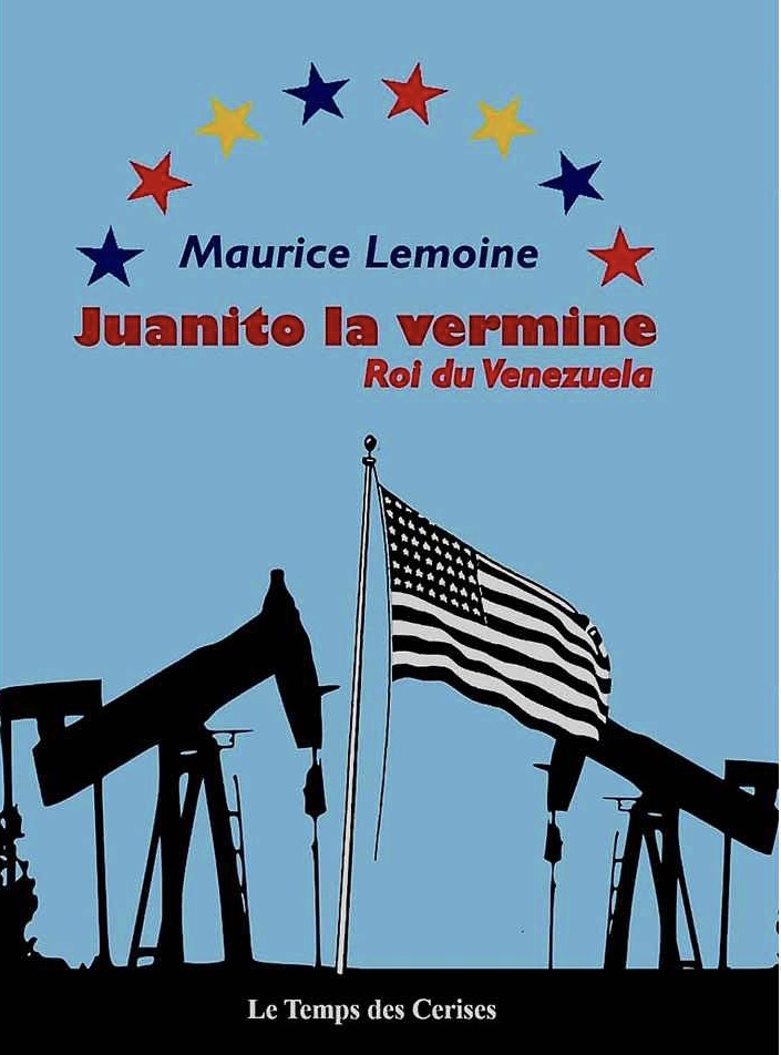 « Juanito la vermine, roi du Venezuela » — Maurice LEMOINE, Thierry ...