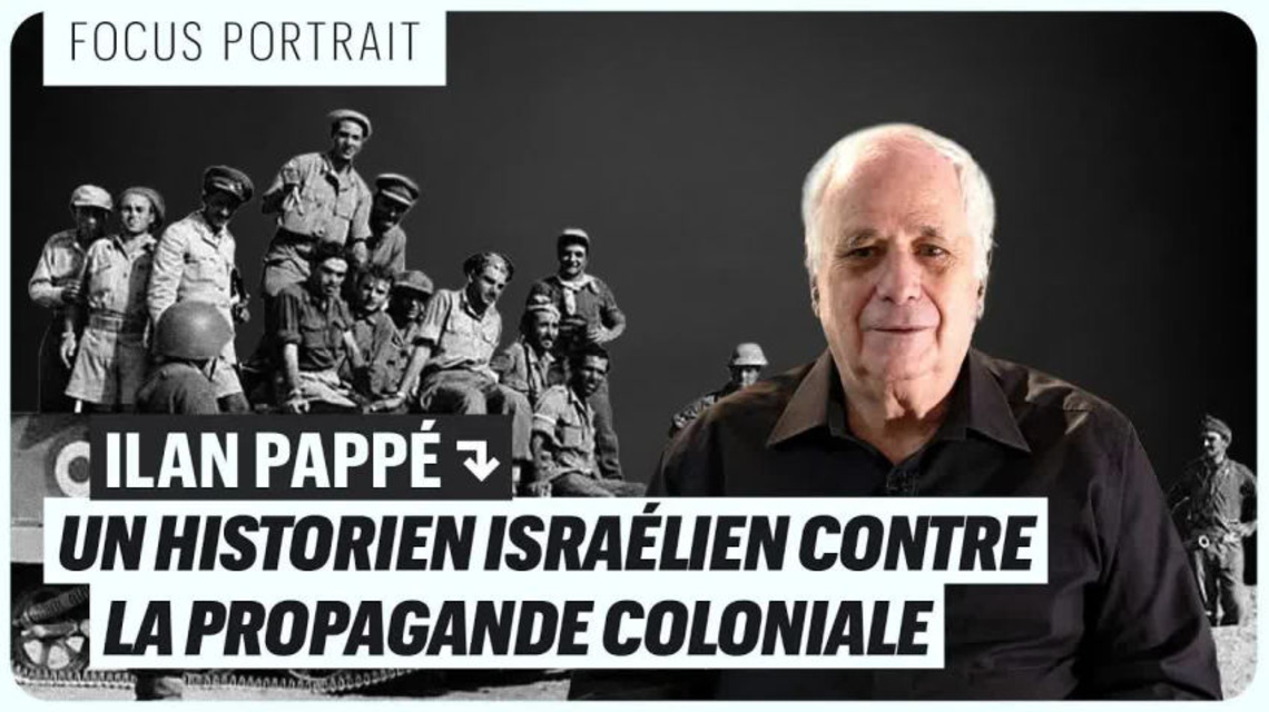 Ilan Pappé, un historien israélien contre la propagande coloniale ...