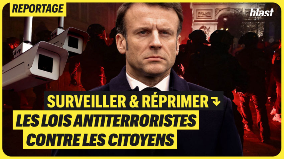 Surveiller et réprimer : l'État utilise les lois antiterroristes contre ...