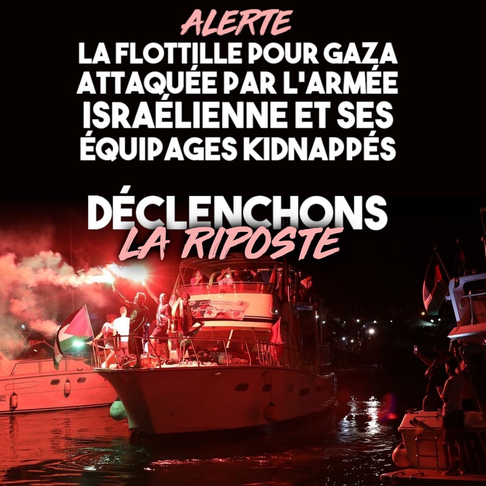 La flottille pour Gaza est en cours d’arraisonnement, riposte immédiate ...