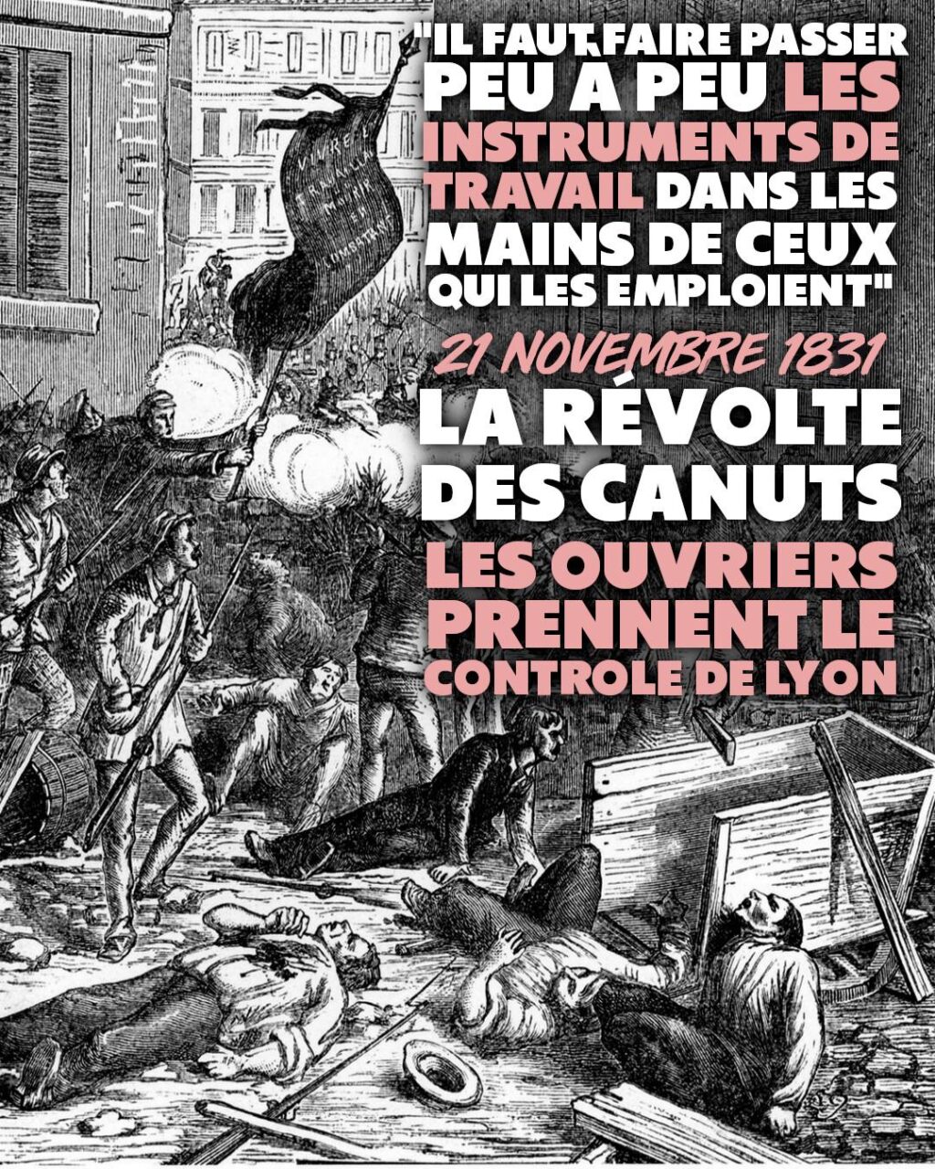 21 Novembre 1831 : la révolte des Canuts, les ouvriers prennent le ...